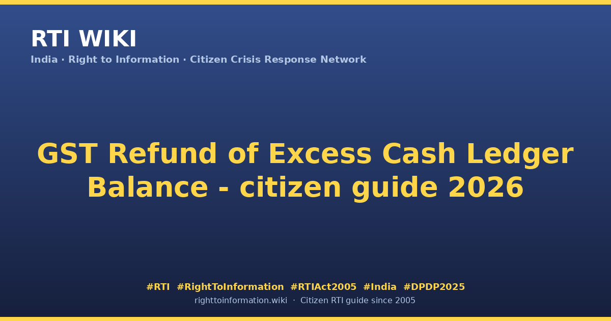 GST Refund of Excess Cash Ledger Balance - citizen guide
