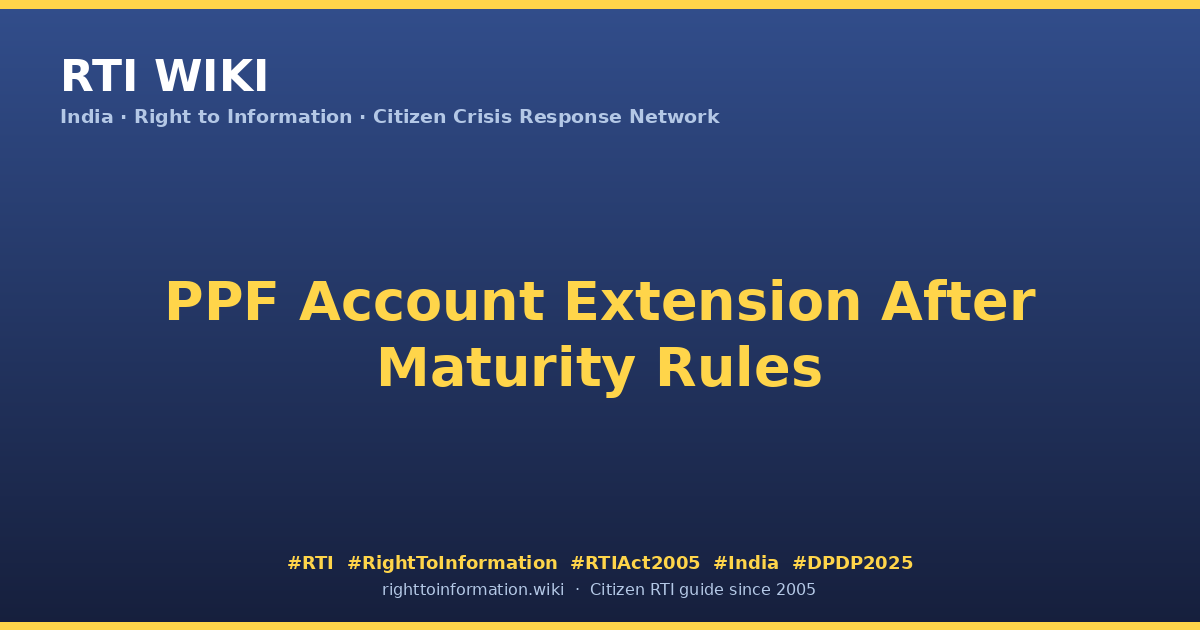 PPF Account Extension After Maturity Rules · RTI Wiki